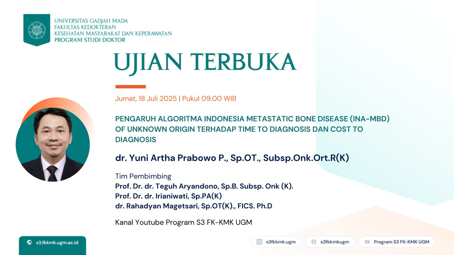 Ujian Terbuka atas nama dr. Yuni Artha Prabowo P., Sp.OT., Subsp.Onk ...